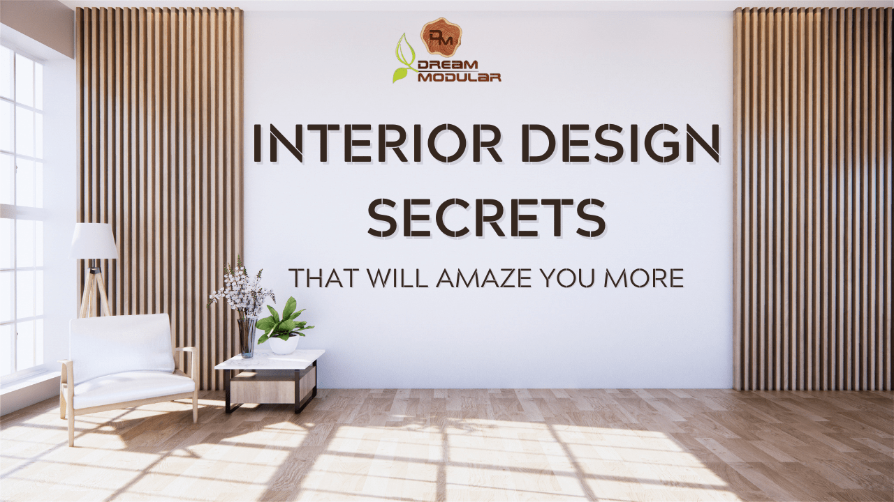 Interior Design Secrets That Will Amaze You More
