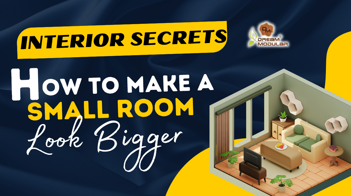 How To Make A Small Room Look Bigger - Dream Modular